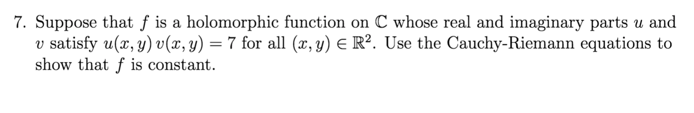 Solved 7. Suppose that f is a holomorphic function on C | Chegg.com