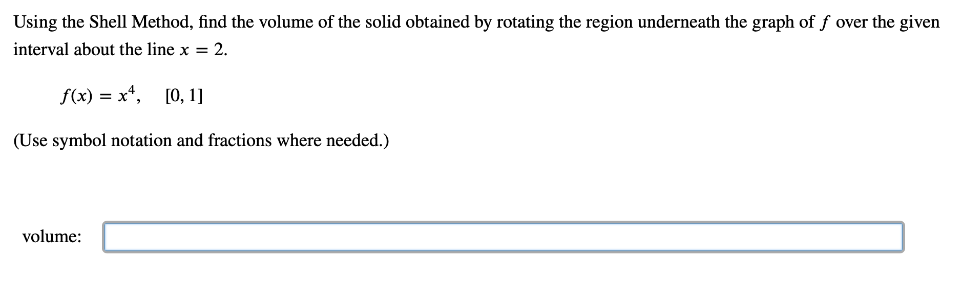 Solved Using the Shell Method, find the volume of the solid | Chegg.com