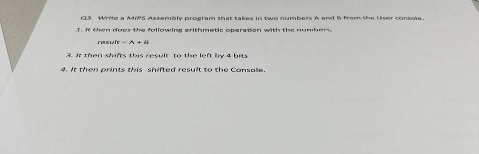 Solved Q3. Write a MIPS Assembly program that takes in two | Chegg.com