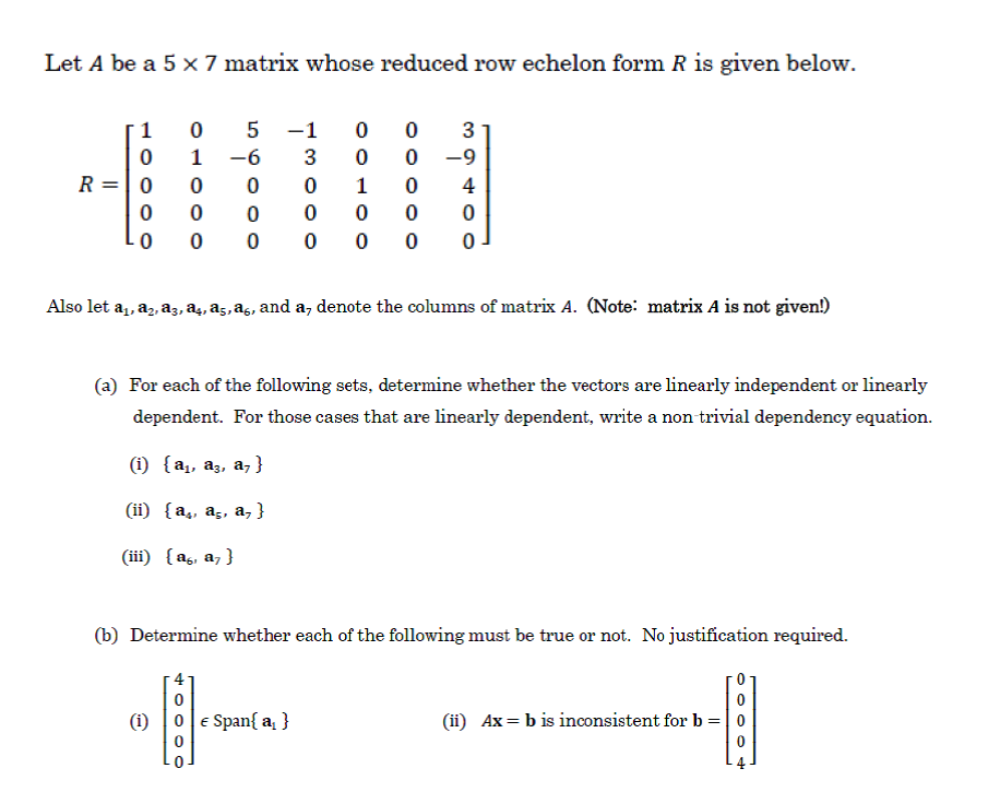 Solved Let A be a 5 x 7 matrix whose reduced row echelon | Chegg.com