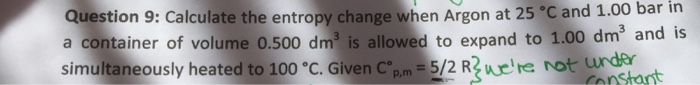 Solved Question 9: Calculate the entropy change when Argon | Chegg.com