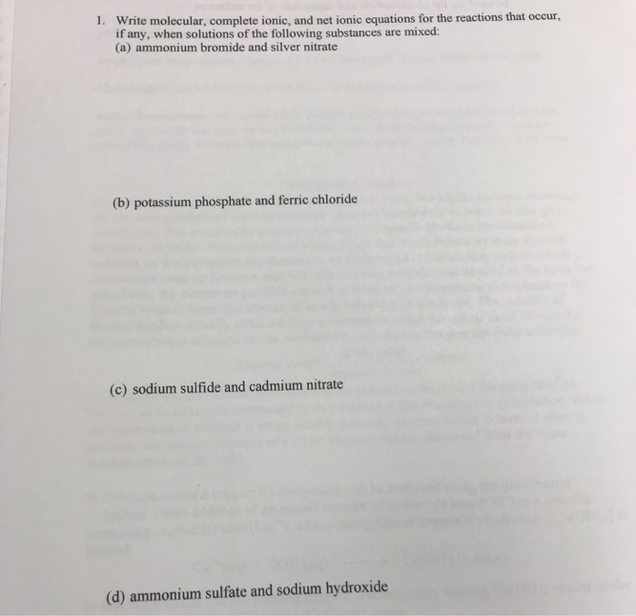 Solved 1. Write molecular, complete ionic, and net ionic | Chegg.com Solved 1. Write molecular, complete ionic, and net ionic | Chegg.com