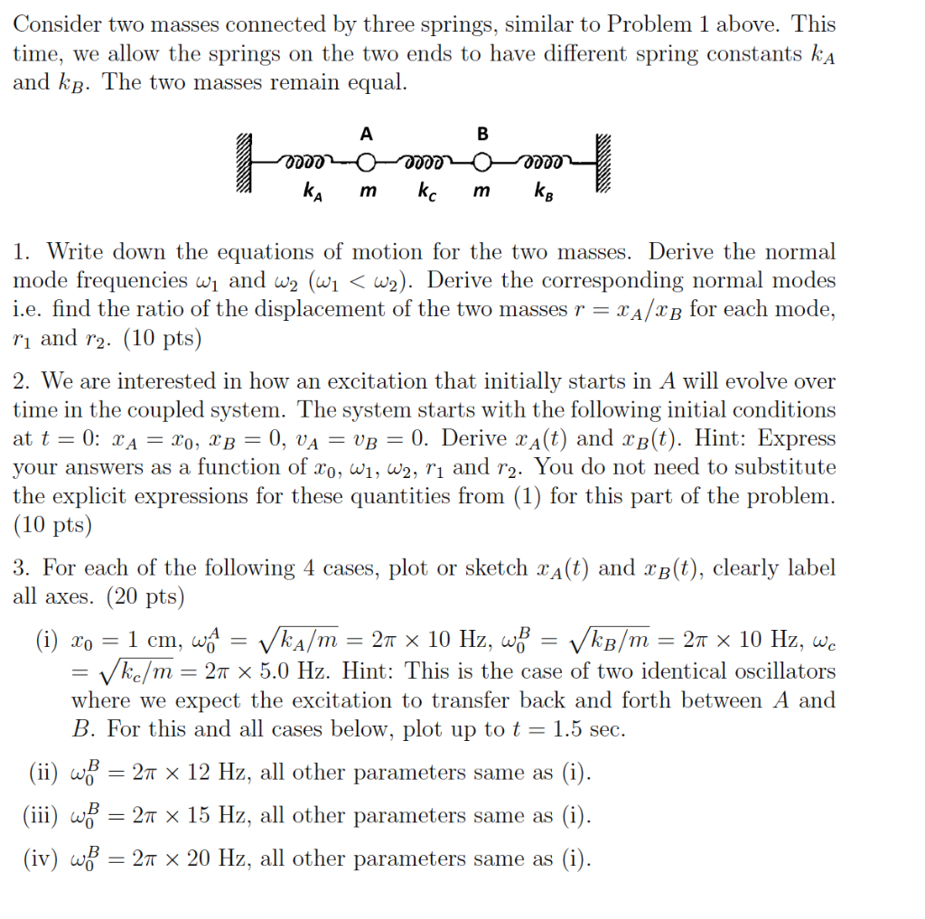 Solved Consider two masses connected by three springs, | Chegg.com
