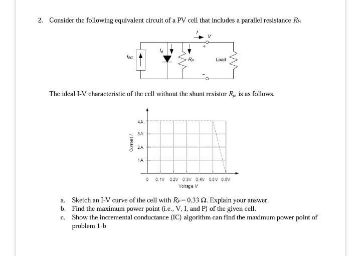 Solved 2. Consider the following equivalent circuit of a PV | Chegg.com