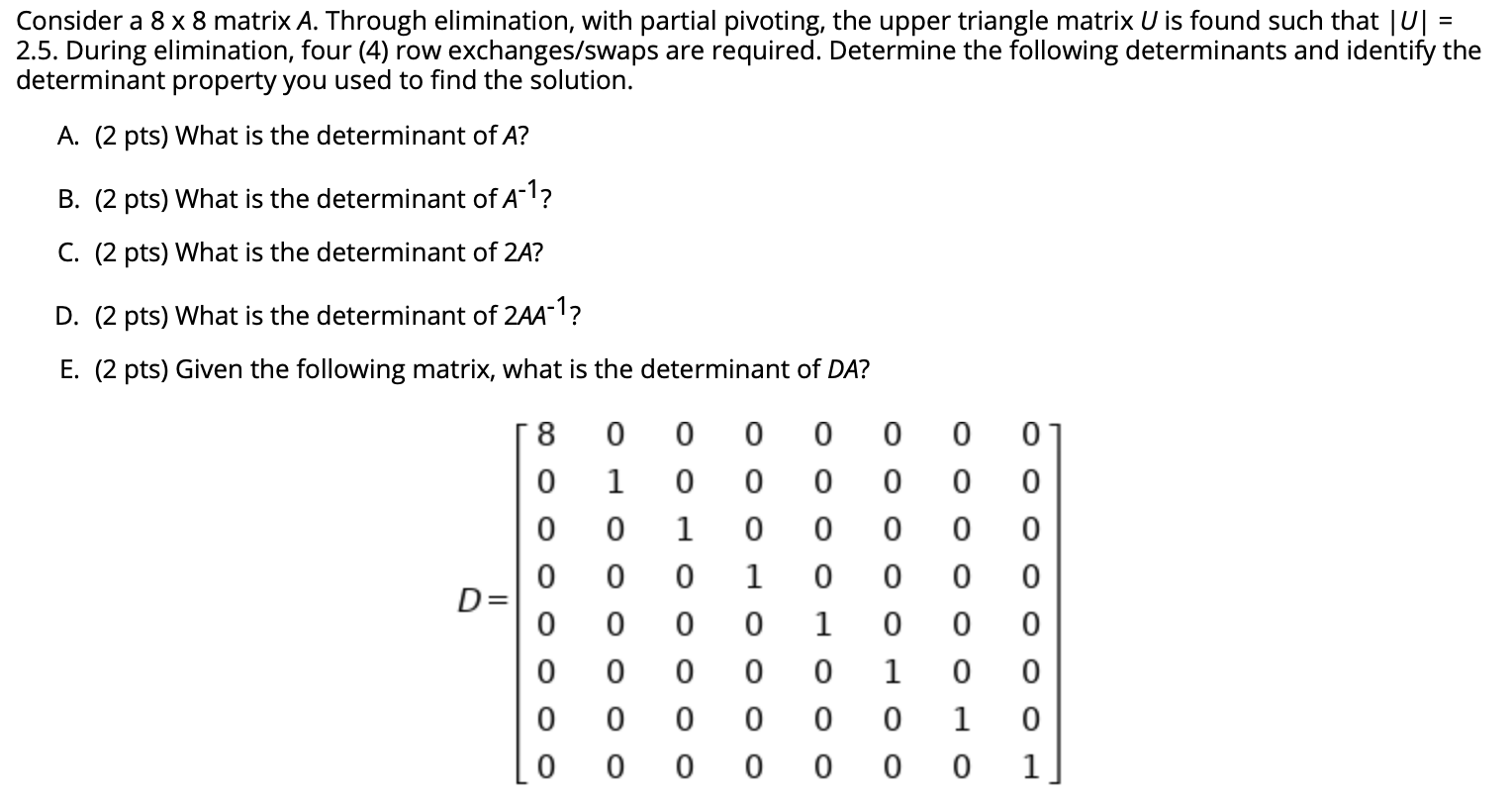Solved Consider a 8 x 8 matrix A. Through elimination, with | Chegg.com