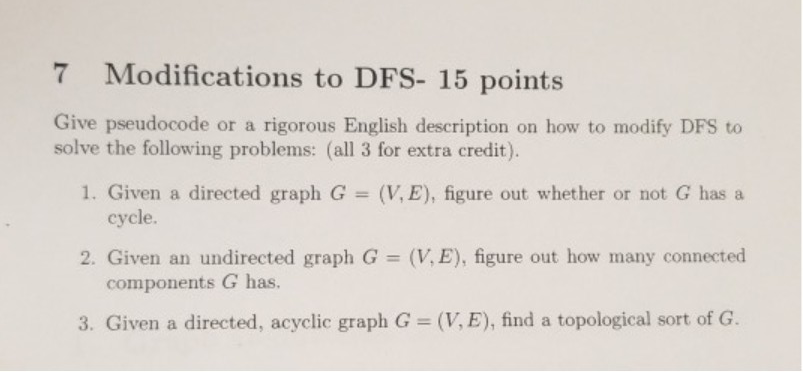 Solved 7 Modifications To Dfs 15 Points Give Pseudocode Or