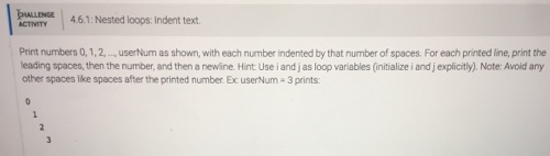 Solved HALLENGE 4.6.1: Nested loops: Indent text ACTINITY | Chegg.com