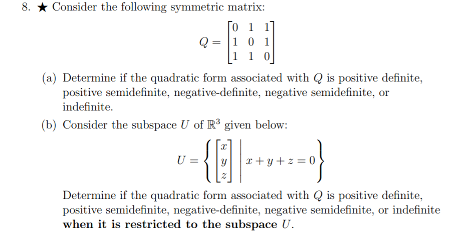 Solved 8. * Consider the following symmetric matrix: ſo 1 1] | Chegg.com