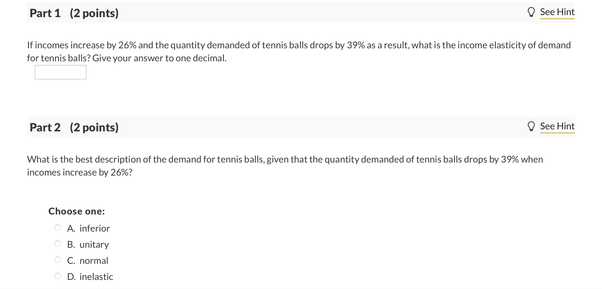 Solved If incomes increase by 26% and the quantity demanded | Chegg.com