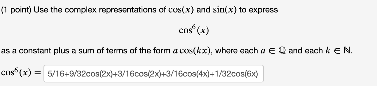 Solved (1 point) Use the complex representations of cos(x) | Chegg.com