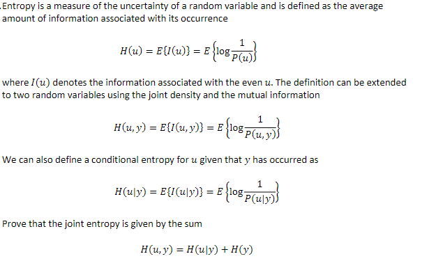 Solved Entropy is a measure of the uncertainty of a random | Chegg.com