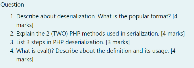 Solved Question 1. Describe about deserialization. What is | Chegg.com