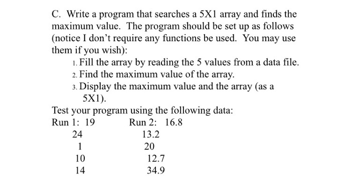 Solved C. Write a program that searches a 5X1 array and | Chegg.com