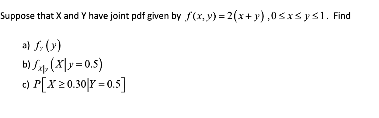 Solved Suppose that X and Y have joint pdf given by | Chegg.com
