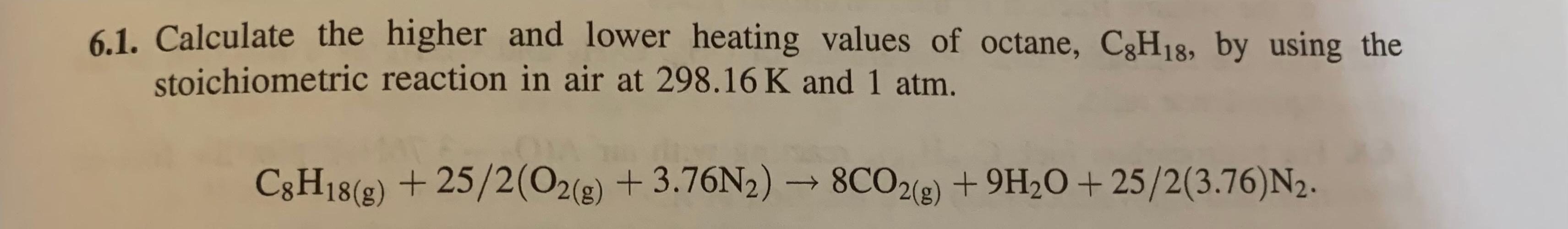 Solved 6.1. Calculate the higher and lower heating values of | Chegg.com