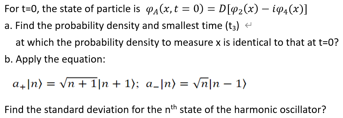 Solved For t=0, the state of particle is ₁(x, t = 0) = | Chegg.com