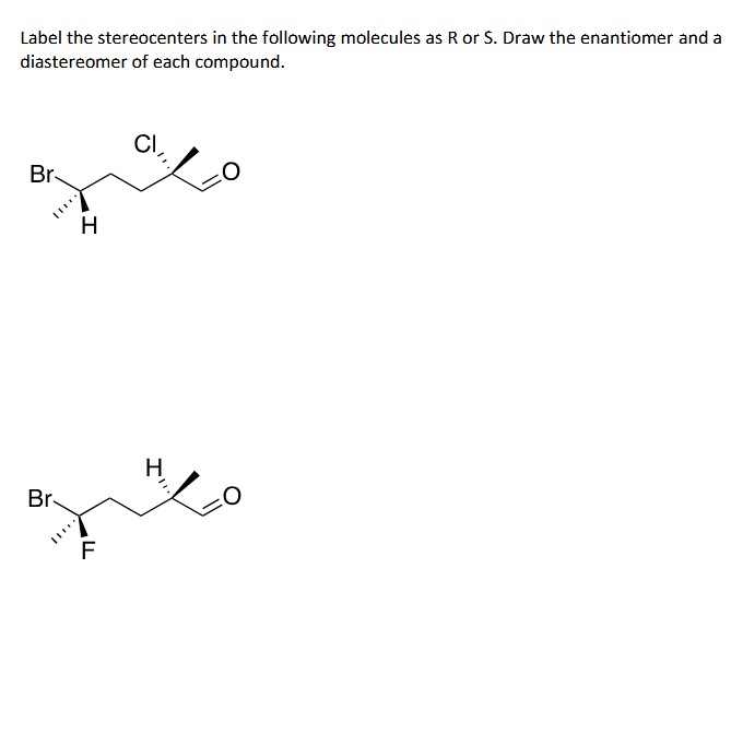 Solved Label the stereocenters in the following molecules as | Chegg.com