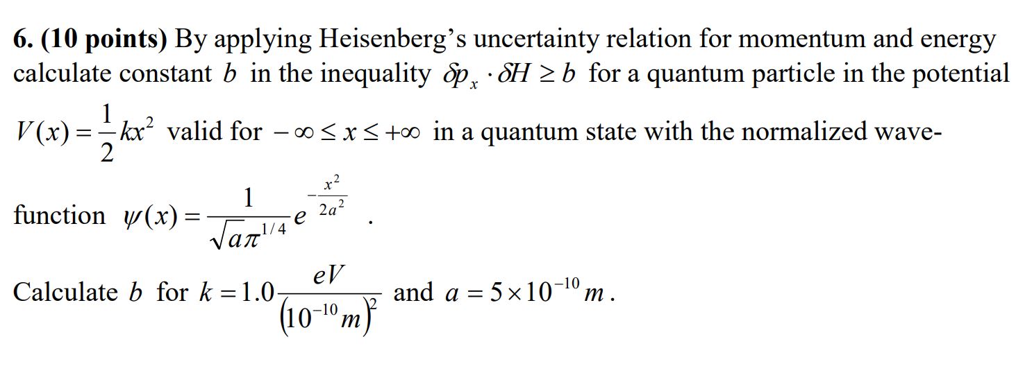 Solved 6. (10 points) By applying Heisenberg's uncertainty | Chegg.com