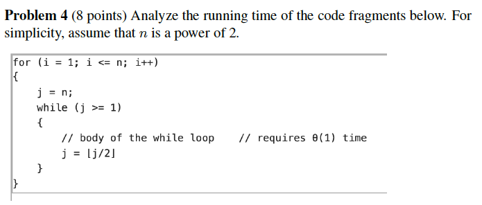 Solved Problem 4 (8 points) Analyze the running time of the | Chegg.com