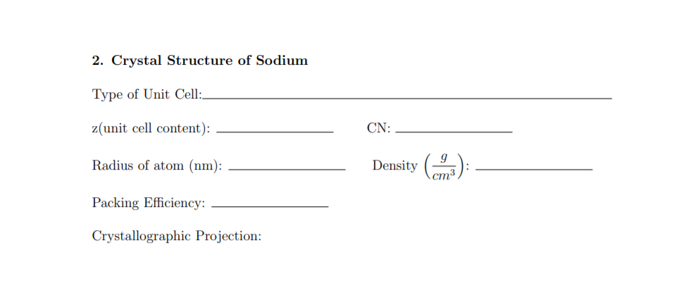 Solved 2. Crystal Structure of Sodium Type of Unit Cell:_ | Chegg.com