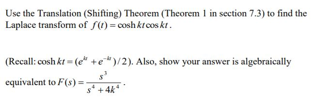 Solved Use the Translation (Shifting) Theorem (Theorem 1 in | Chegg.com