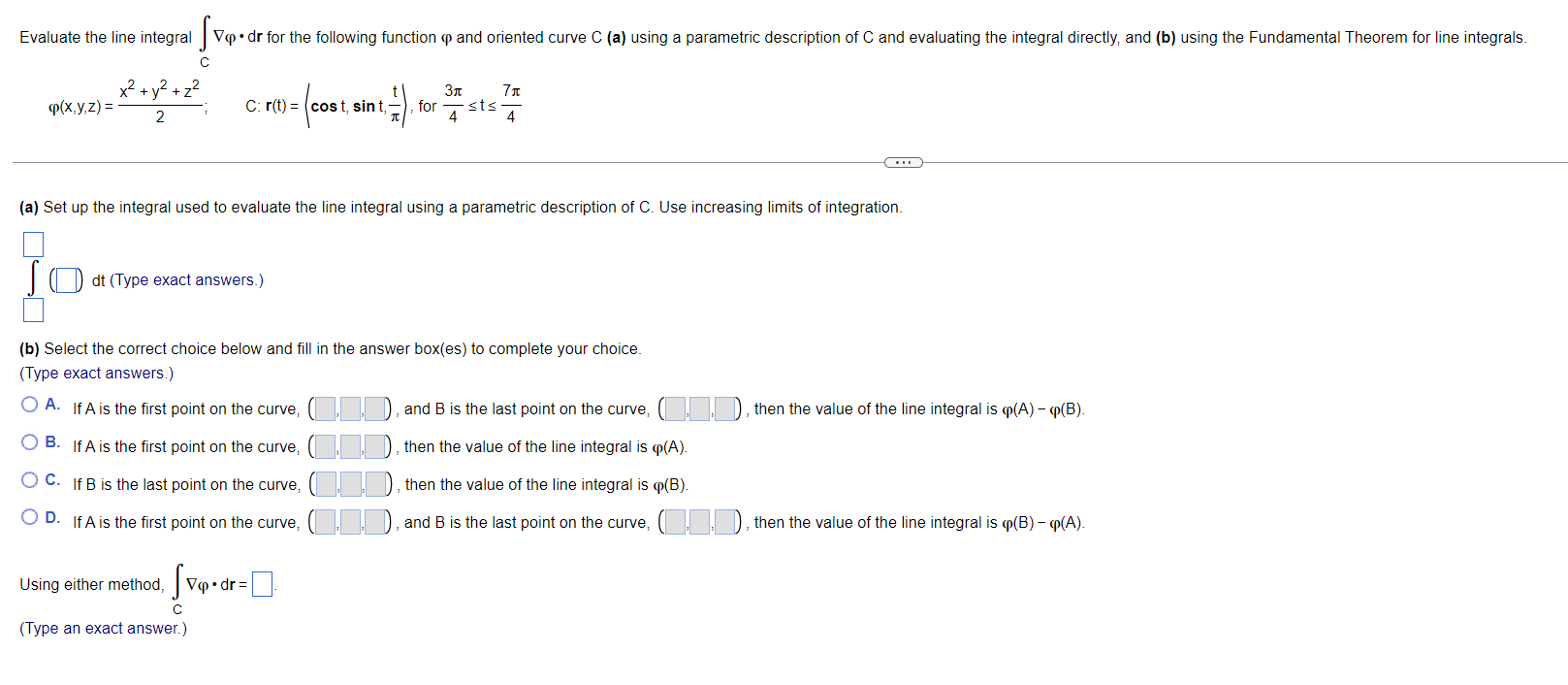Solved Evaluate the line integral [V. dr for the following | Chegg.com