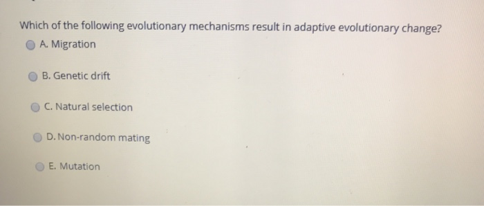Solved Which of the following evolutionary mechanisms result | Chegg.com