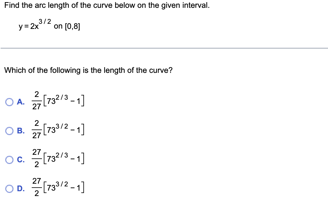 [Solved]: Find the arc length of the curve below on the give
