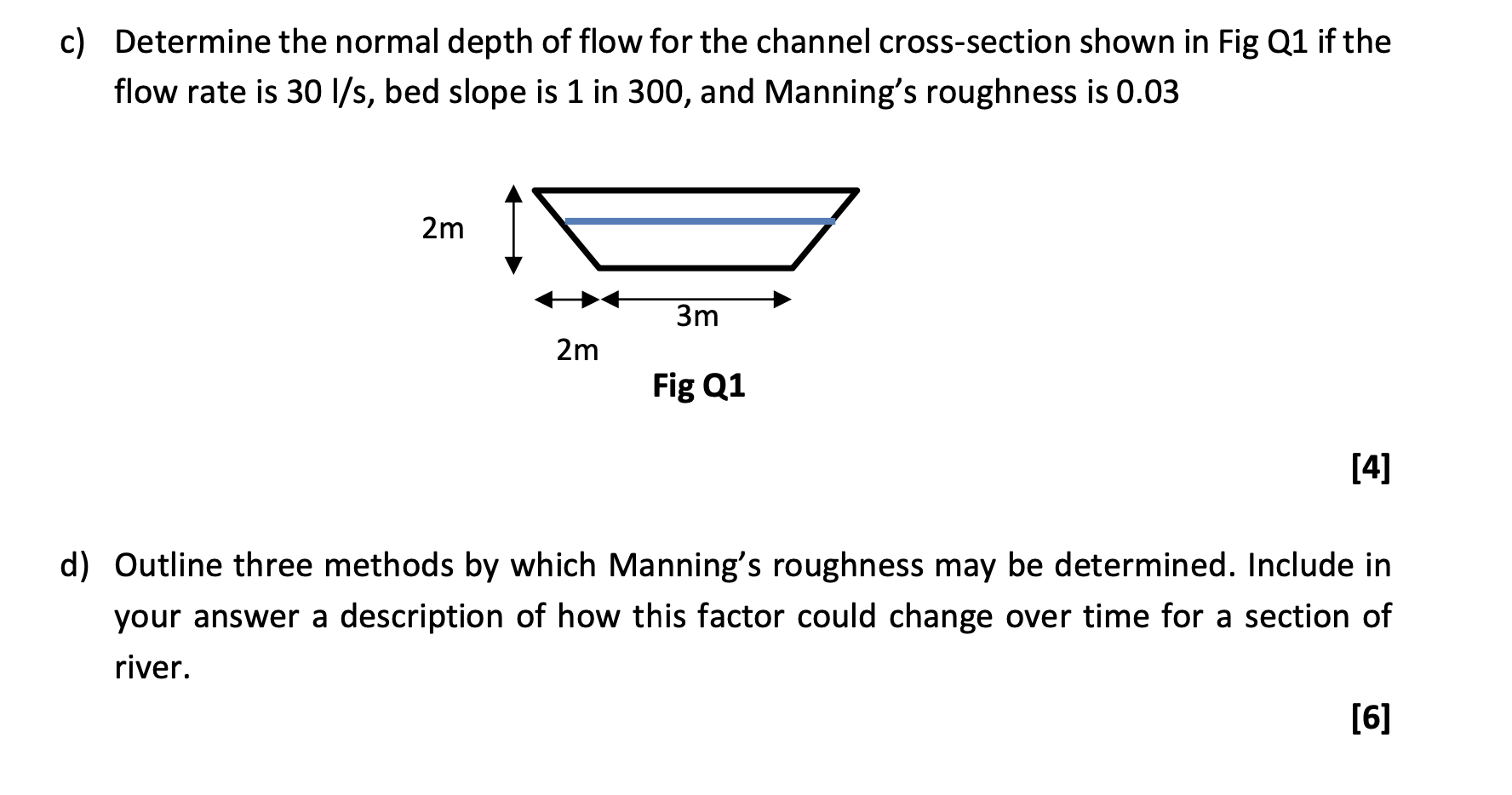 Solved c) Determine the normal depth of flow for the channel | Chegg.com
