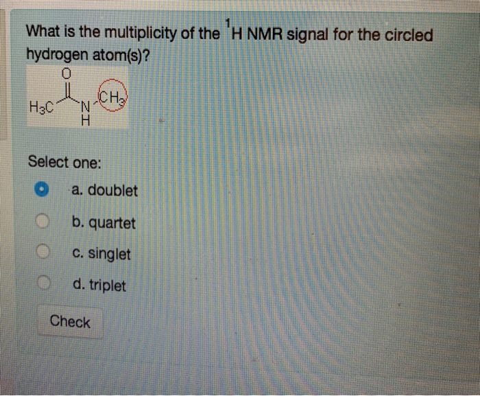 Solved What is the multiplicity of the 1H nmr signal circled | Chegg.com