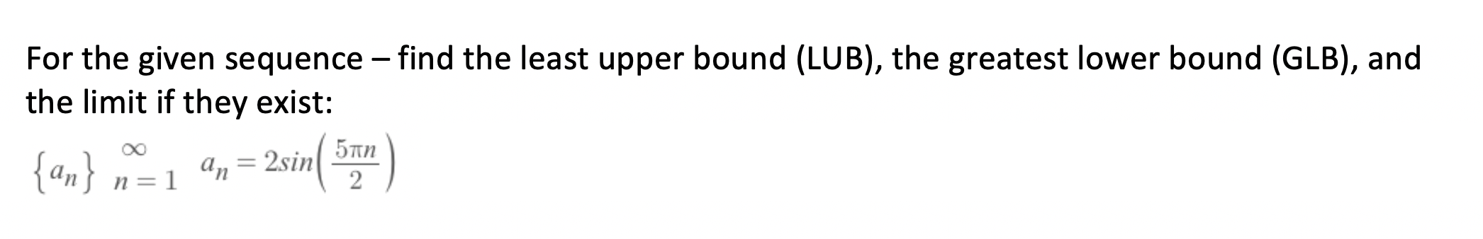 Solved For the given sequence - find the least upper bound | Chegg.com