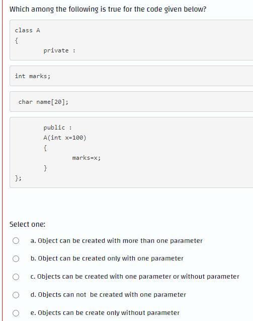 Solved Which Among The Following Is True For The Code Given 