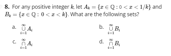 Solved 8. For any positive integer k, let Ak = {r EQ:0 | Chegg.com