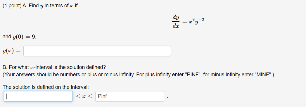 Solved (1 point) A. Find y in terms of x if dydx=x8y−3 and | Chegg.com