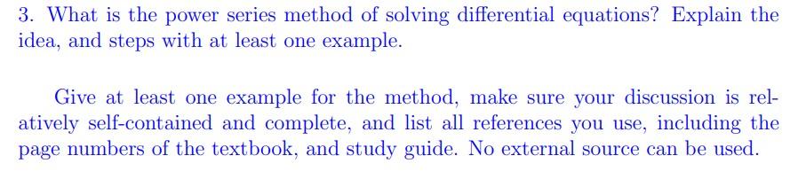 Solved 3. What is the power series method of solving | Chegg.com