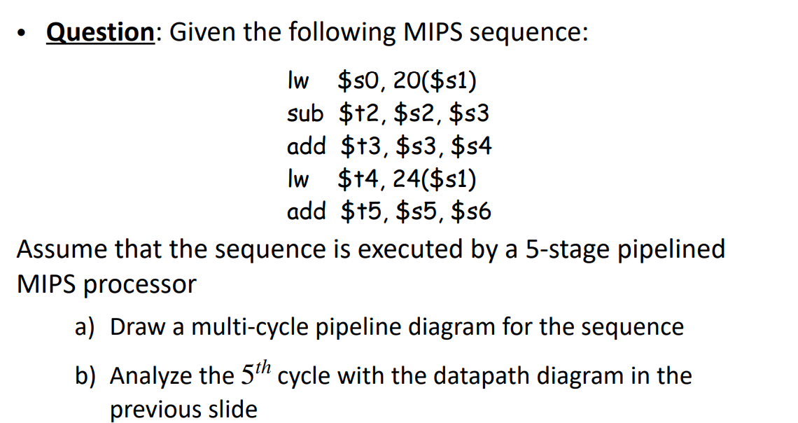 Solved - Question: Given the following MIPS sequence: Iw | Chegg.com