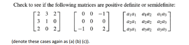 Solved Check to see if the following matrices are positive | Chegg.com