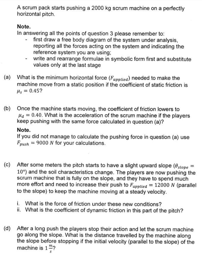 Solved A scrum pack starts pushing a 2000 kg scrum machine | Chegg.com