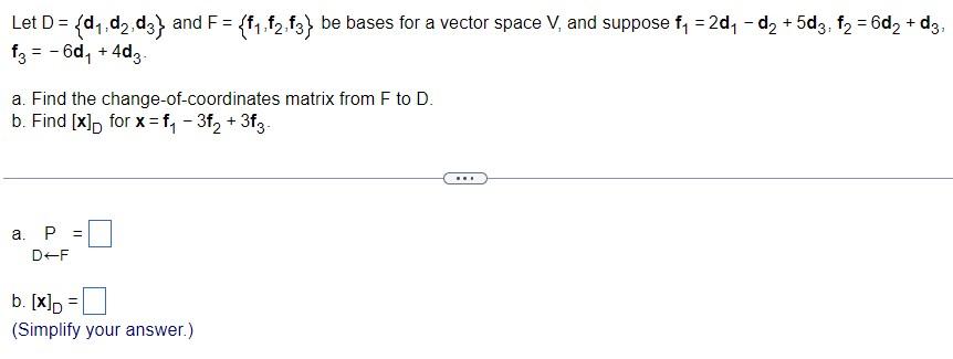 Solved Let D={d1,d2,d3} and F={f1,f2,f3} be bases for a | Chegg.com