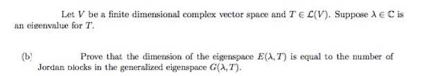Solved Let V be a finite dimensional complex vector space | Chegg.com