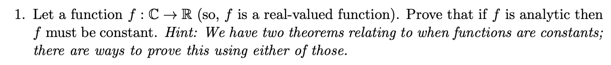 Solved 1. Let a function f:C→R (so, f is a real-valued | Chegg.com
