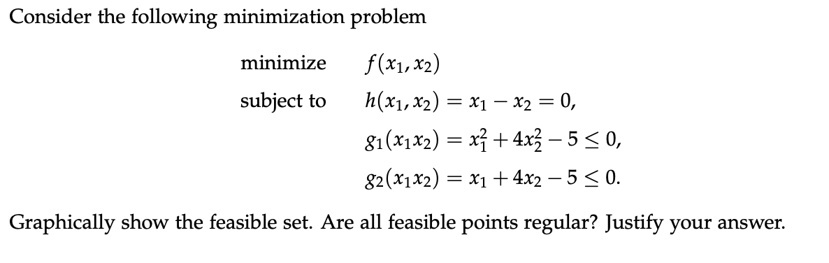 Solved Consider the following minimization problem minimize | Chegg.com