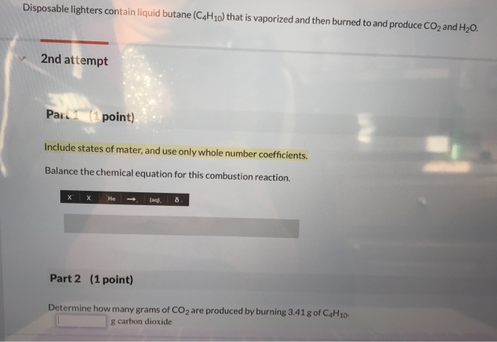 Solved Disposable lighters contain liquid butane (C4H10) | Chegg.com
