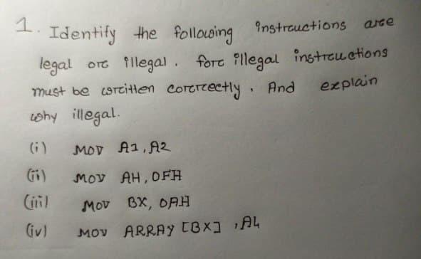 Solved 1. Identify the following instructions are legal or | Chegg.com