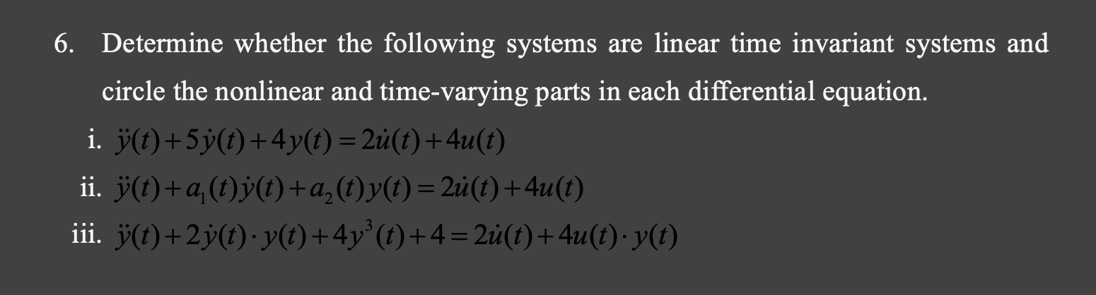 Solved 6. Determine whether the following systems are linear | Chegg.com