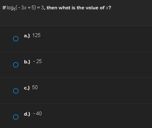 Solved If log5(-3x+5)=3, ﻿then what is the value of | Chegg.com