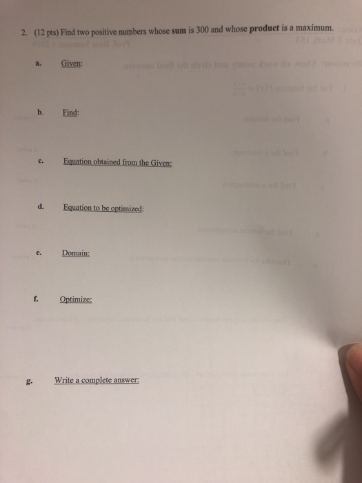 Solved (12 pts) Find two positive numbers whose sum is 300 | Chegg.com
