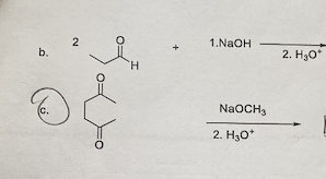 Solved b. 1. NaOH 2. H3O+ (c.) 2. H3O+NaOCH3 | Chegg.com
