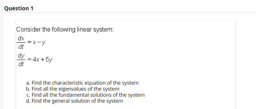 Solved Question 1 Consider the following linear system: | Chegg.com