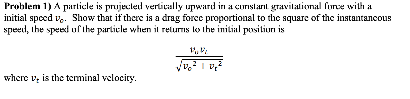 Solved Problem 1) A particle is projected vertically upward | Chegg.com
